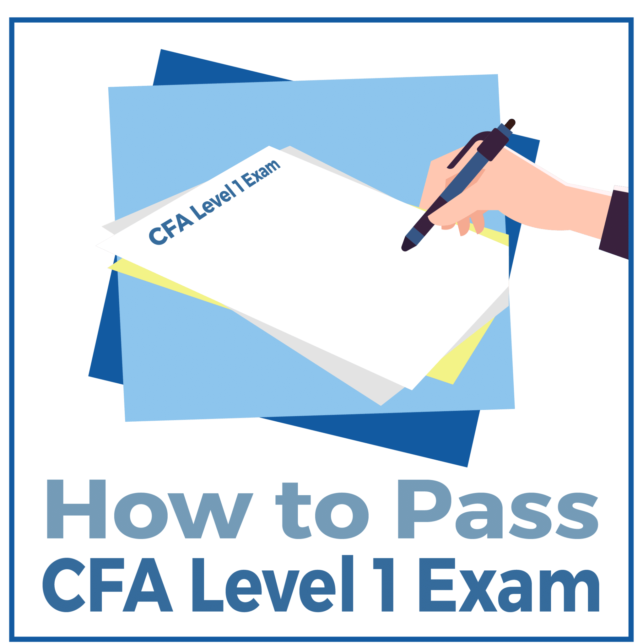 How To Pass The CFA Level 1 Exam In 2023 Study Tips More how-to-pass-the-cfa-level-1-exam-in-2023-study-tips-more